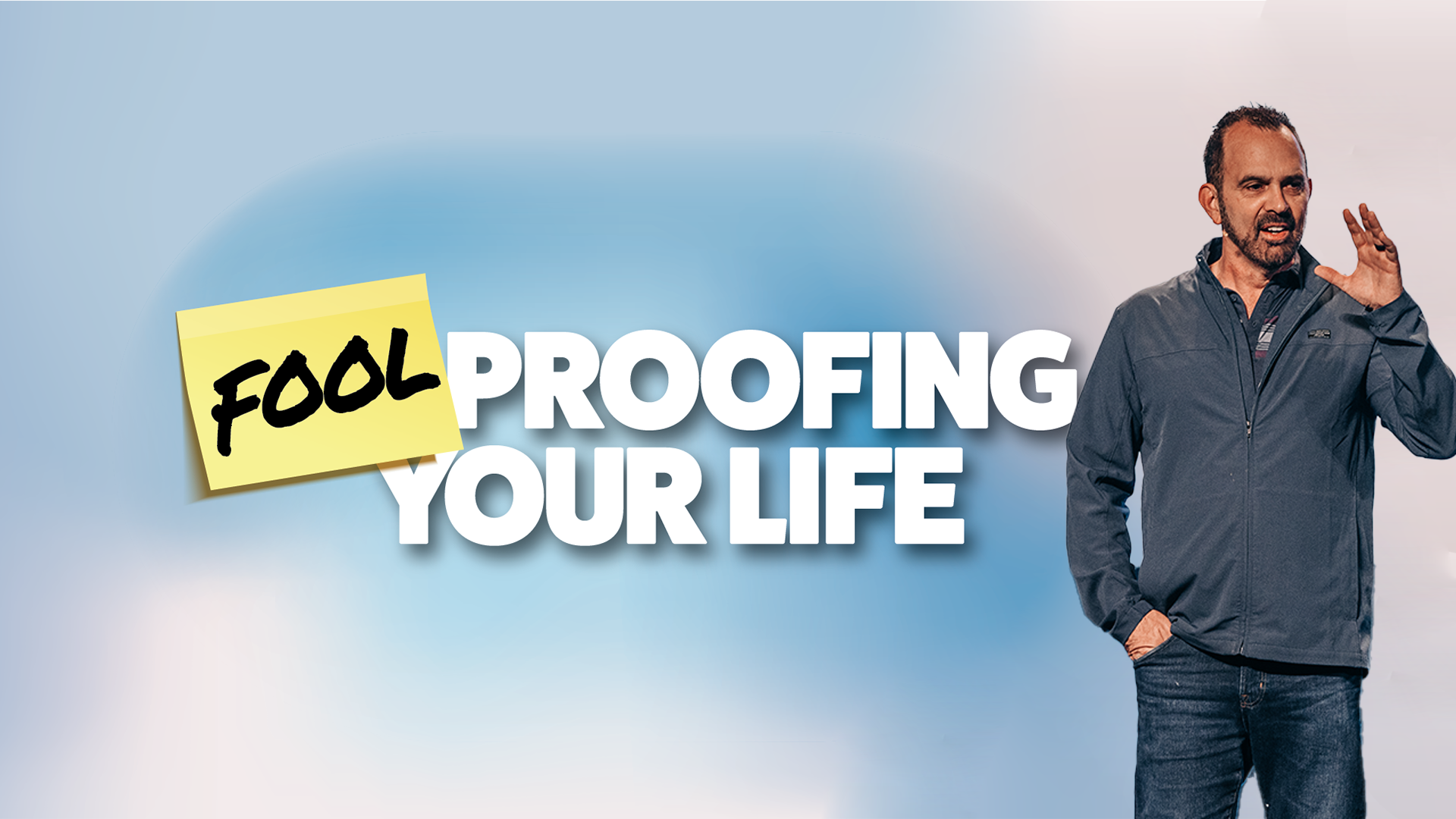 Fool Proofing Your Life